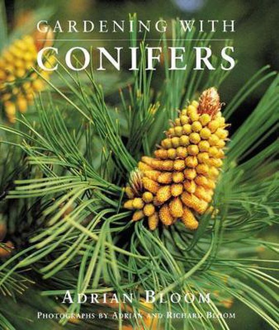 Gardening with Conifers, Adrian Bloom | 9780711217065 | Boeken | bol.com