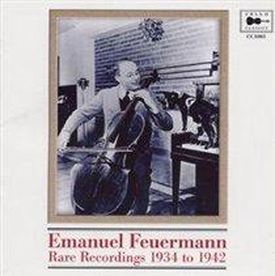 Emanuel Feuermann, Rare Recordings 1934 To 1942, Emanuel Feuermann | CD ...