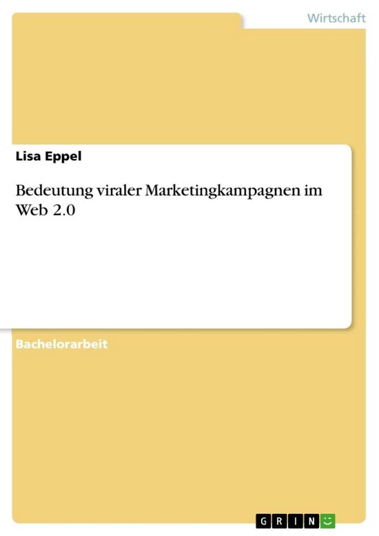 Bedeutung viraler Marketingkampagnen im Web 2.0 (ebook), Lisa Eppel ...