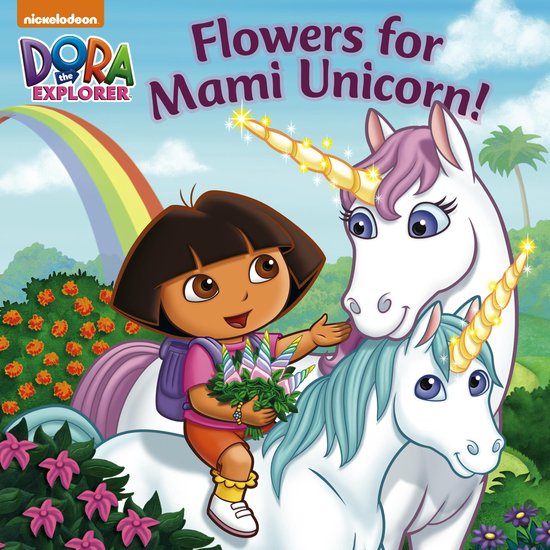 Dora the Explorer - Flowers for Mami Unicorn! (Dora the Explorer ...