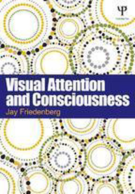 Visual Attention and Consciousness (ebook), Jay Friedenberg ...