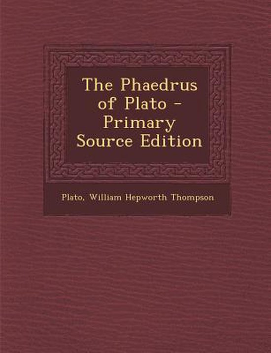 The Phaedrus of Plato, Plato | 9781287402022 | Boeken | bol.com