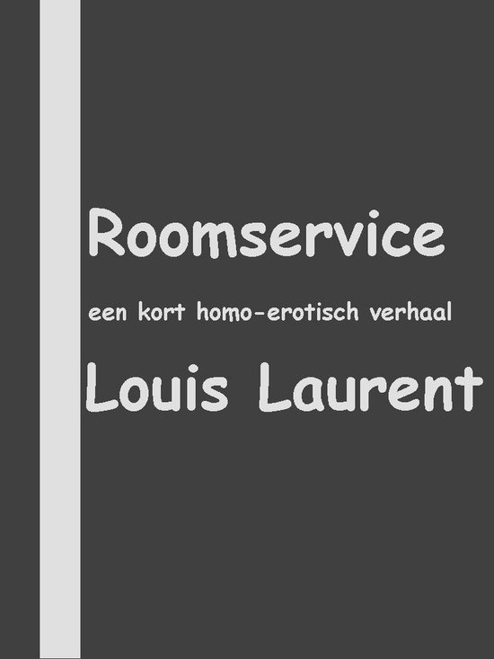 Roomservice (ebook), Louis Laurent | 1230002755236 | Boeken | bol