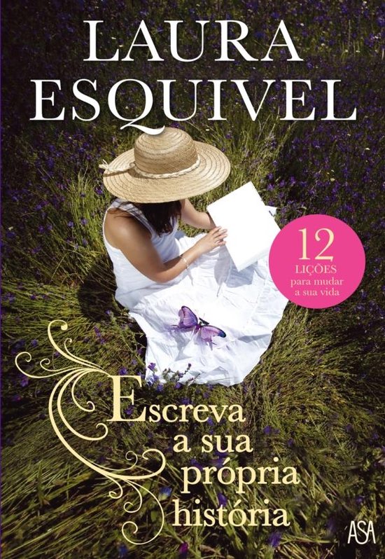 Escreva a sua Própria História (ebook), Laura Esquivel | 9789892324487 ...