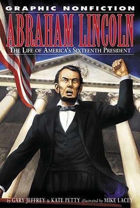 Graphic Nonfiction Biographies- Abraham Lincoln, Gary Jeffrey | 9781404202375 | Boeken | bol