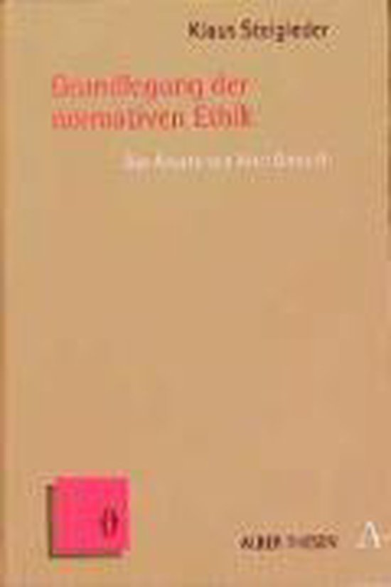 Grundlegung der normativen Ethik | 9783495479070 | Klaus Steigleder ...