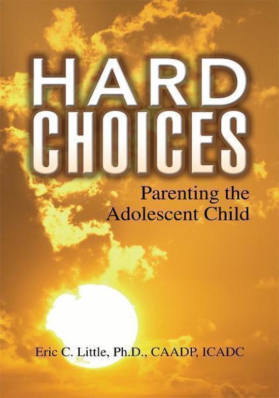 Hard Choices (ebook), Eric C Ph D Caadp Icadc Little | 9781469101477 ...