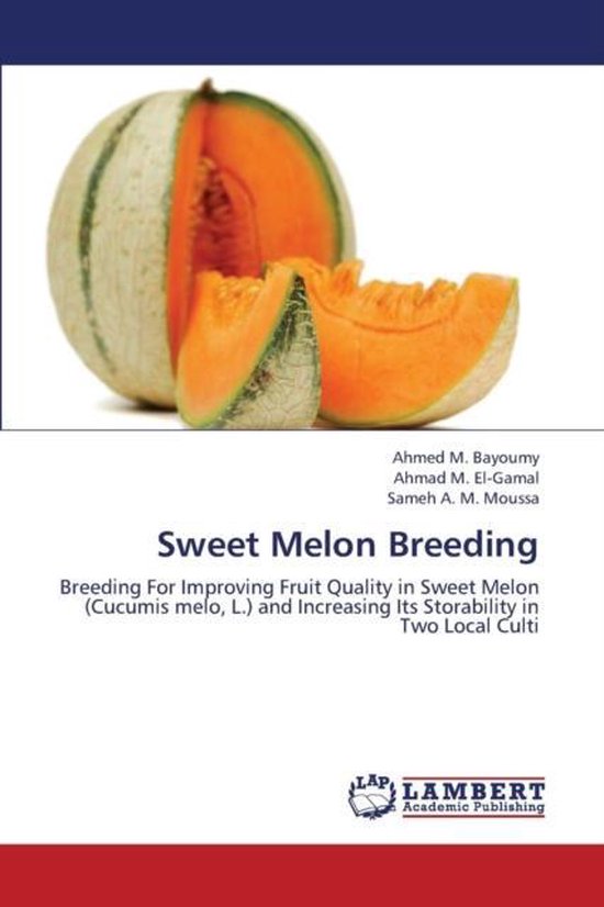 Sweet Melon Breeding | 9783844387179 | M Bayoumy Ahmed | Boeken | bol.com