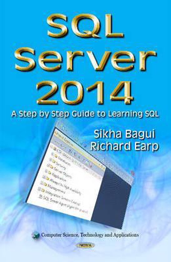SQL Server 2014 | 9781634635431 | Sikha Bagui | Boeken | bol
