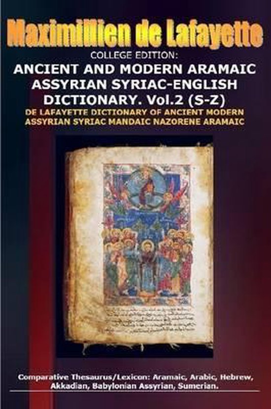 COLLEGE EDITION. ANCIENT AND MODERN ARAMAIC ASSYRIAN SYRIAC-ENGLISH ...