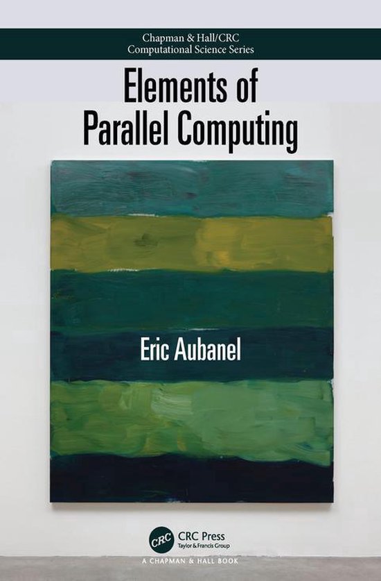 Chapman And Hallcrc Computational Science Elements Of Parallel Computing Ebook Bol 