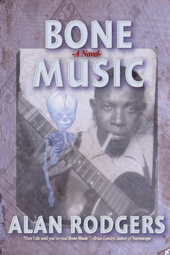 Bone Music (ebook), Alan Rodgers | 9781603123037 | Boeken | bol.com