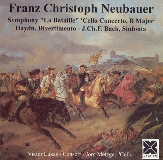 Franz Christoph Neubauer: Symphony "La Bataille"; Cello Concerto in B ...