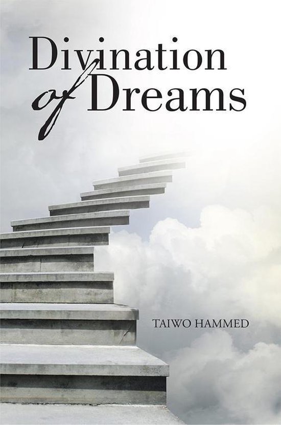 Divination of Dreams (ebook), Taiwo Hammed | 9781490848990 | Boeken ...