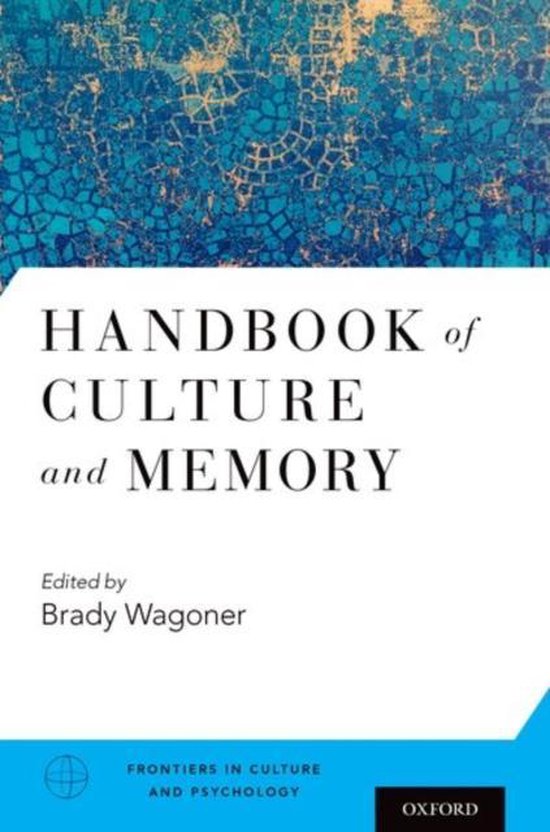 Handbook of Culture and Memory, Brady Wagoner | 9780190230821 | Boeken ...