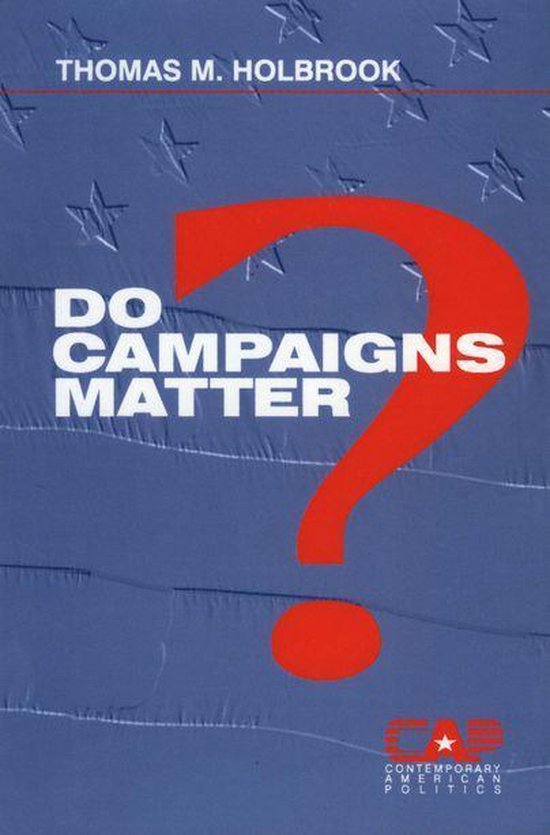 Contemporary American Politics - Do Campaigns Matter? (ebook), Thomas M ...