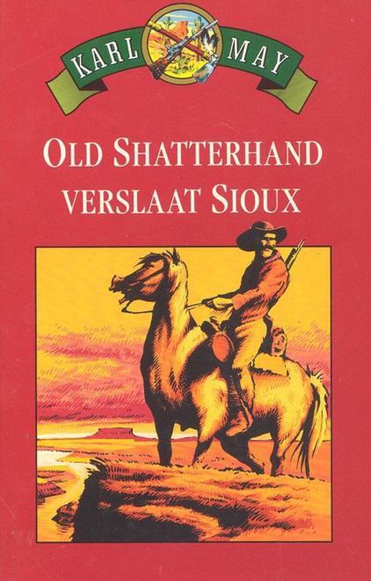 Old shatterhand verslaat sioux, Karl May | 9789036606844 | Boeken | bol