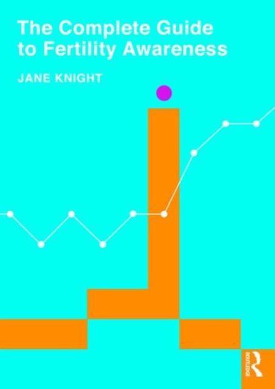 Complete Guide to Fertility Awareness | 9781138790100 | Jane Knight ...