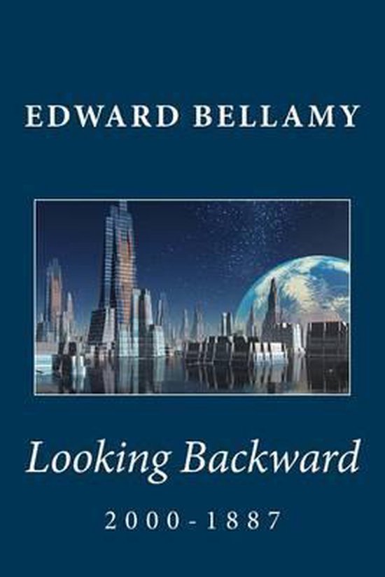 Looking Backward, Edward Bellamy | 9781481275354 | Boeken | bol.com