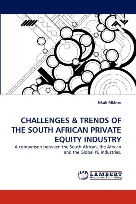 Challenges & Trends of the South African Private Equity Industry, Nkuli ...