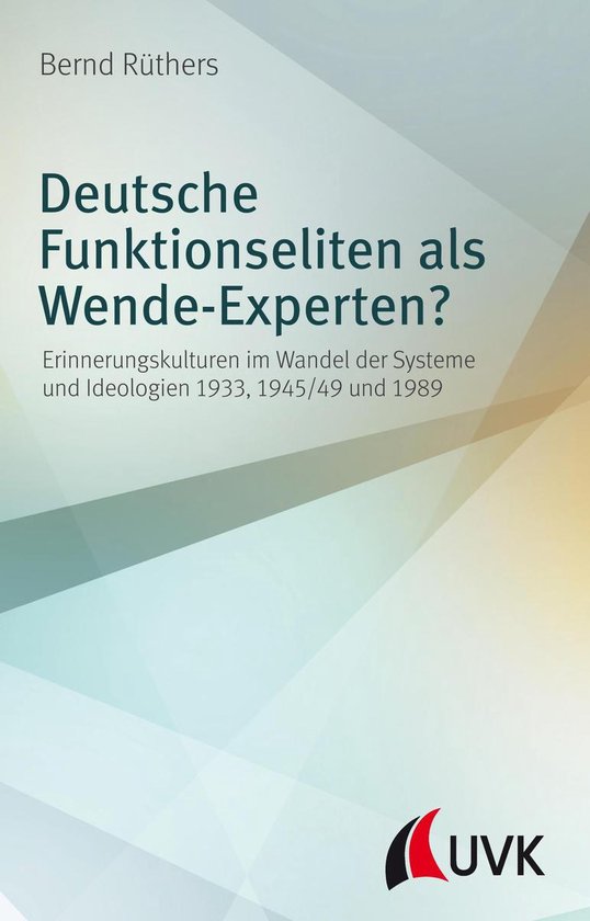 Deutsche Funktionseliten als Wende-Experten? (ebook), Bernd Rüthers ...