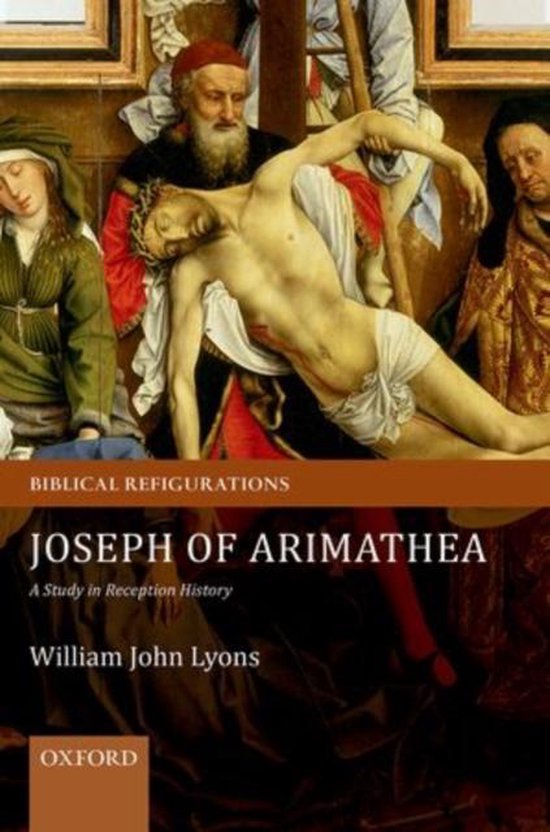 Joseph of Arimathea | 9780199695928 | William John Lyons | Boeken | bol.com