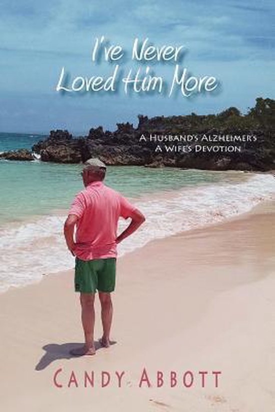 I've Never Loved Him More, Candy Abbott | 9781938796081 | Boeken | bol.com
