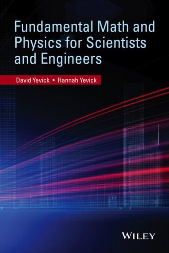 Fundamental Math and Physics for Scientists and Engineers, David Yevick |... | bol.com