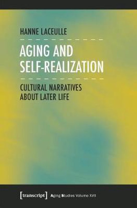Aging and Self-Realization - Cultural Narratives about Later Life ...