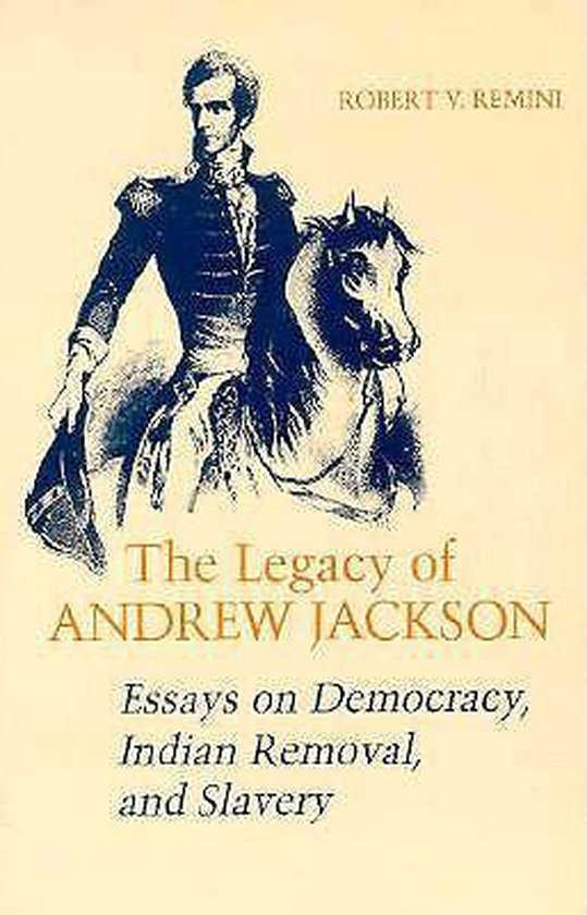 Legacy of Andrew Jackson | 9780807116425 | Robert V. Remini | Boeken ...
