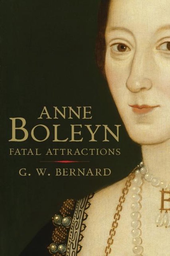 Anne Boleyn, G.W. Bernard | 9780300170894 | Boeken | bol.