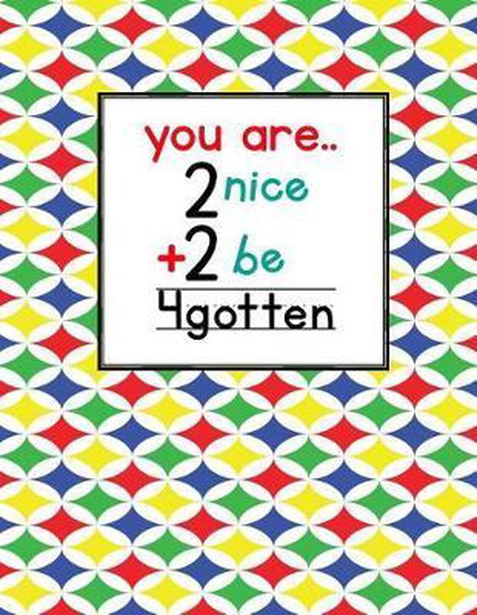 Teacher Thank You - You Are 2 Nice 2 Be 4gotten, Simple Planners And ...