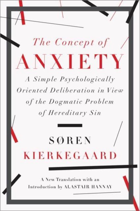The Concept of Anxiety, Søren Kierkegaard | 9781631490040 | Boeken | bol