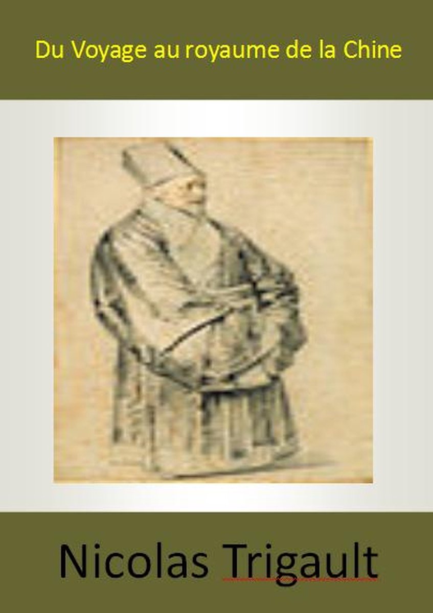 Du Voyage au royaume de la Chine (ebook), Nicolas Trigault ...