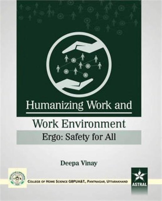 Humanizing Work and Work Environment Ergo: Safety for All ...