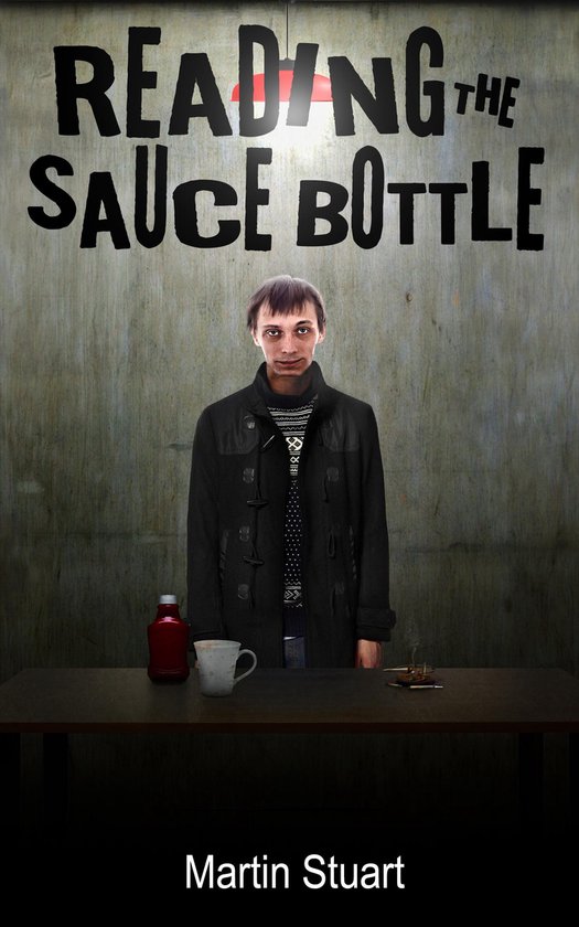 Reading the Sauce Bottle (ebook), Martin Stuart | 9781301130603 ...