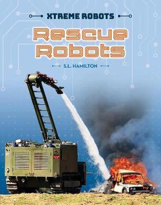 Rescue Robots, S. L. Hamilton | 9781532118272 | Boeken | bol.com