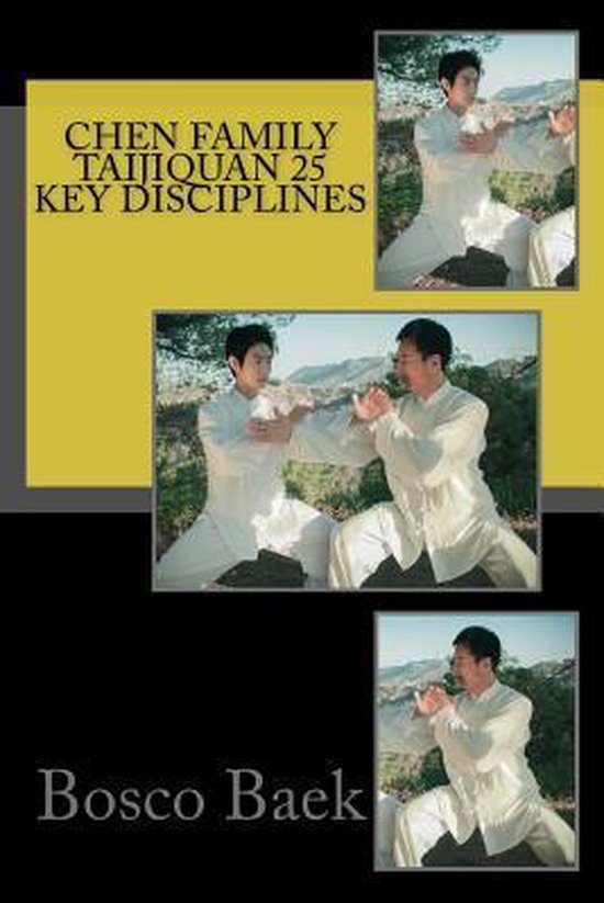 Chen Family Taijiquan 25 Key Disciplines | 9781495927010 | Bosco Baek | Boeken | bol
