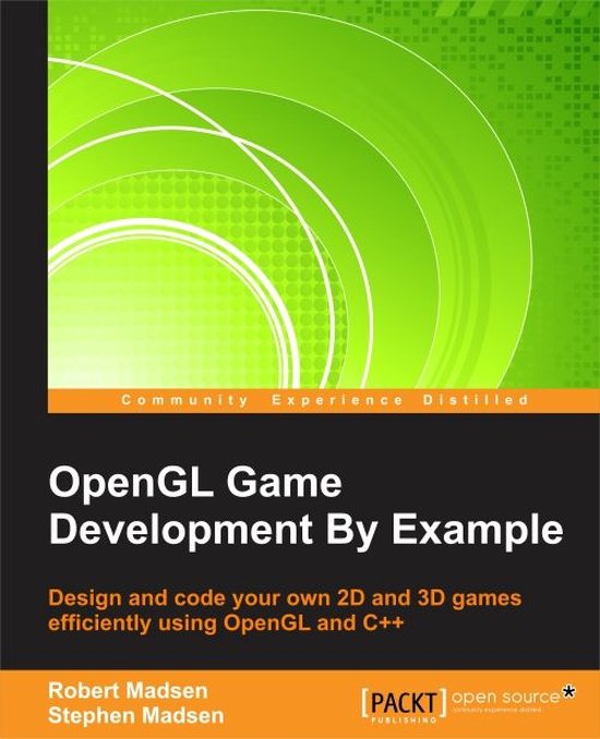 OpenGL Game Development By Example (ebook), Robert Madsen | 9781783288205 | Boeken | bol.com
