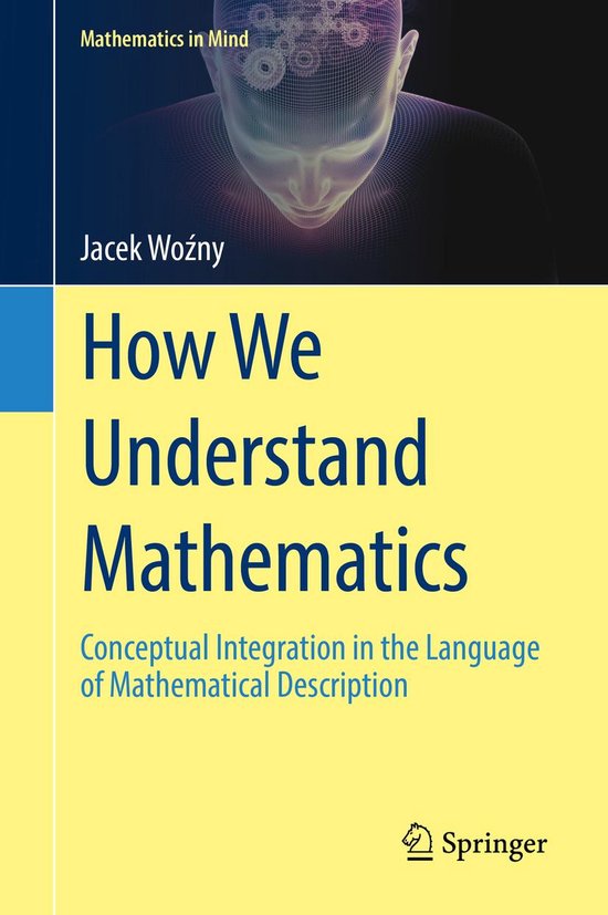 Mathematics in Mind - How We Understand Mathematics (ebook), Jacek ...