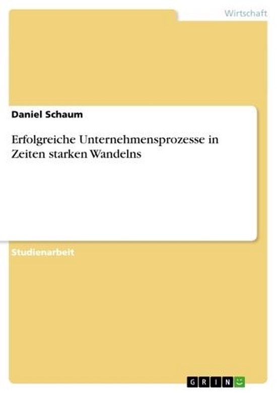 Erfolgreiche Unternehmensprozesse in Zeiten starken Wandelns (ebook ...