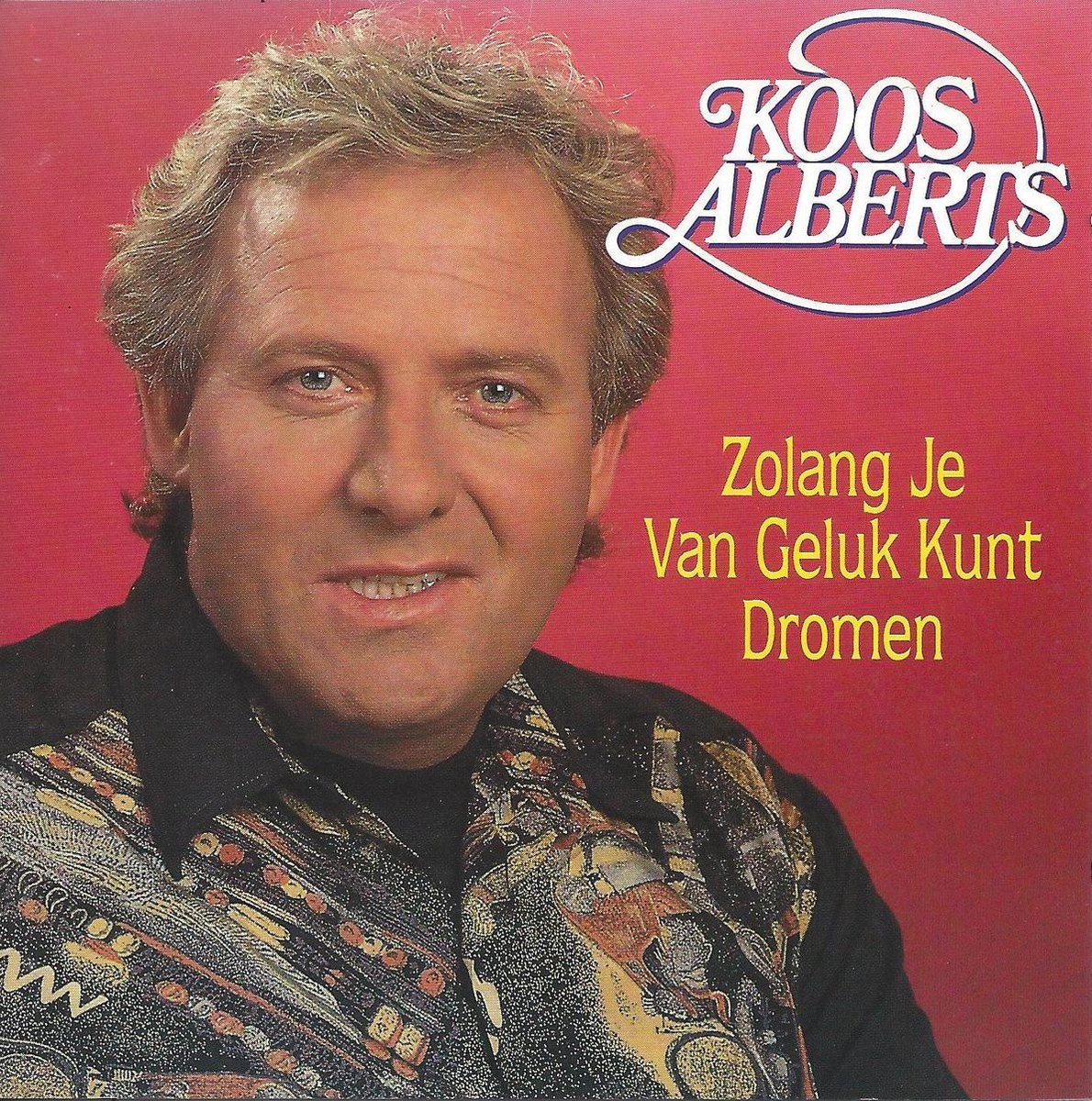 Koos Alberts - Zolang Je Van Geluk Kunt Dromen, Koos Alberts | CD (album) | Muziek | bol