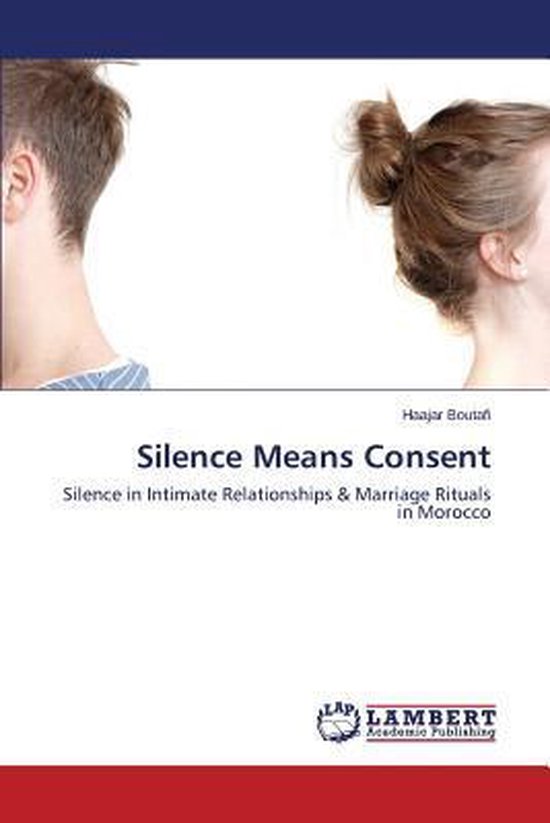 Silence Means Consent | 9783659508783 | Boutafi Haajar | Boeken | bol