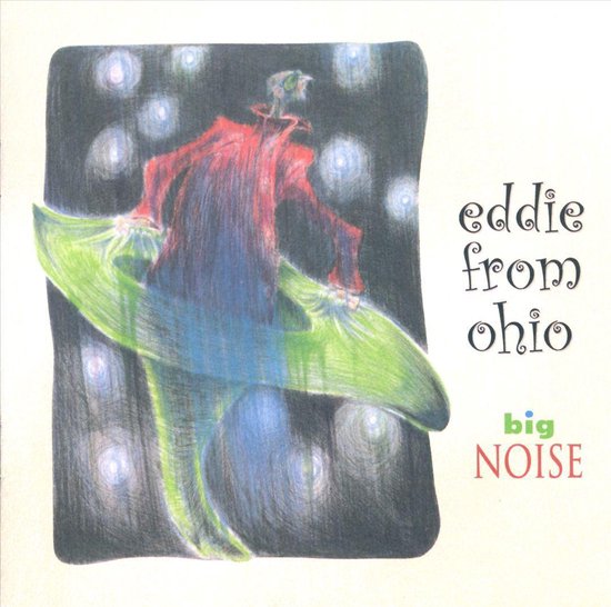 Big Noise, Eddie From Ohio | Muziek | bol
