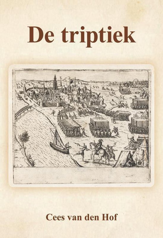 De triptiek, Cees van den Hof | 9789089545534 | Boeken | bol.com