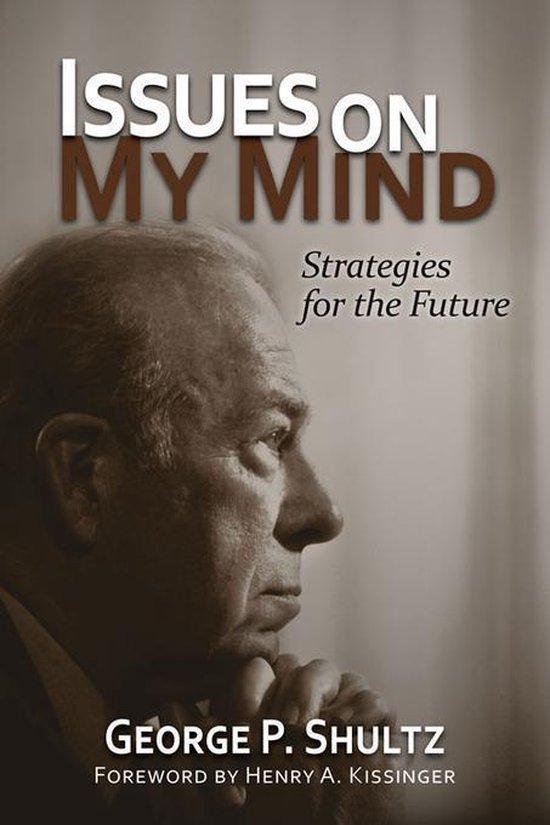 Issues on My Mind (ebook), George P. Shultz | 9780817916282 | Boeken ...