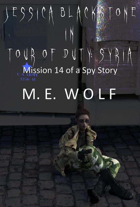 Jessica Blackstone in Tour of Duty: Syria (ebook), M.E. Wolf ...