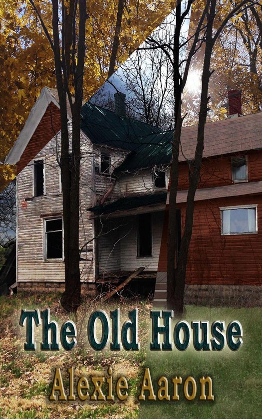 Haunted Series 16 - The Old House (ebook), Alexie Aaron | 1230003452509 ...