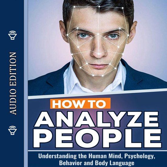 How to Analyze People: Understanding the Human Mind, Psychology ...