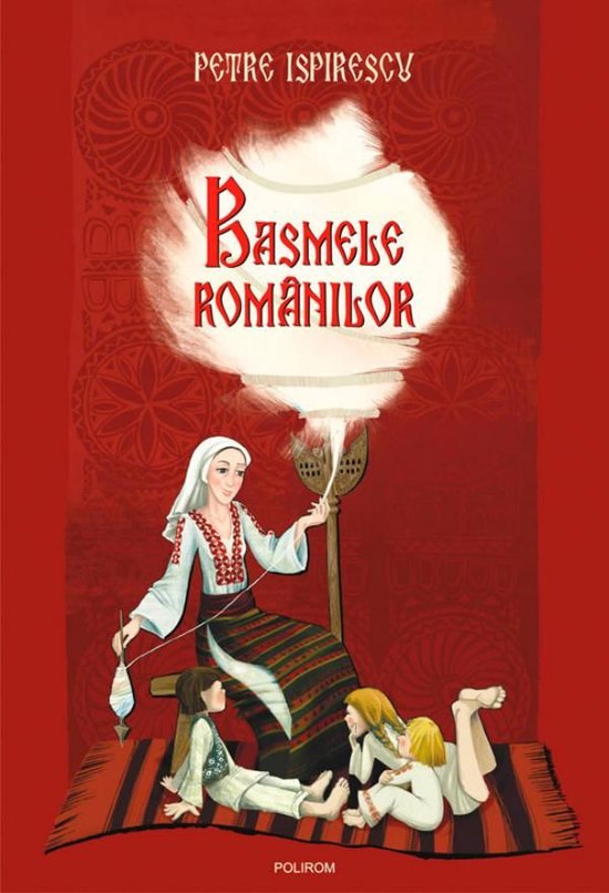 Basme - Basmele românilor (ebook), Ispirescu Petre | 9789734631049 ...
